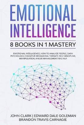 Emotional Intelligence - 8 Books in 1 Mastery: Buy Emotional ...