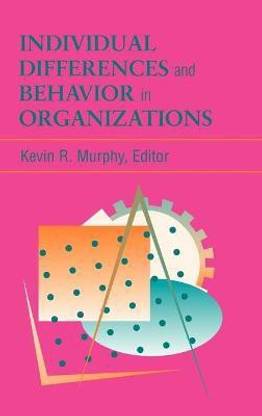 Individual Differences & Behavior in Organizations: Buy Individual ...