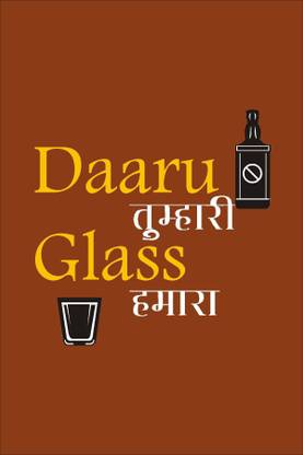 Poster For Restaurant/Café/Baar|Daru-tumhari-Glass-Hamara|Humour Poster ...