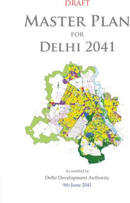 Draft Master Plan for Delhi 2041 with Colored Draft Land Use Map for ...