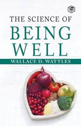 The Science Of Being Well: Buy The Science Of Being Well by Wattles ...