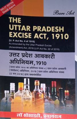 The Uttar Pradesh Excise Act, 1910 (Diglot Edition): Buy The Uttar ...