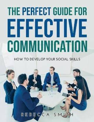 The Perfect Guide for Effective Communication: Buy The Perfect Guide ...