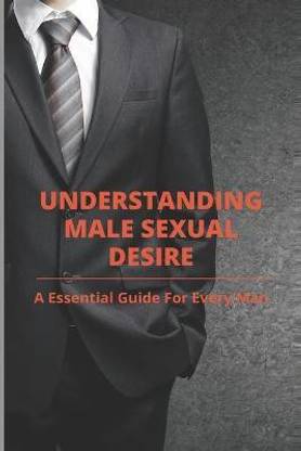 Understanding Male Sexual Desire: Buy Understanding Male Sexual Desire ...