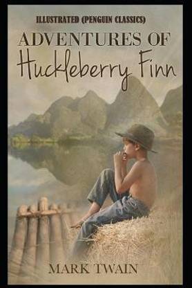 The Adventures Of Huckleberry Finn Penguin Classics