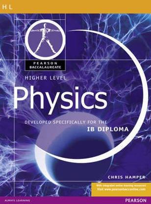 Pearson Baccalaureate: Higher Level Physics for the IB Diploma 1st ...