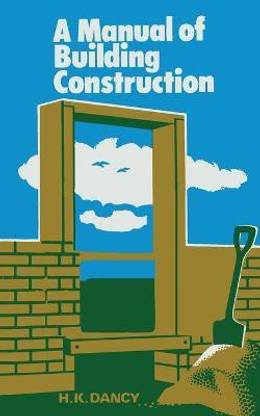 Manual of Building Construction: Buy Manual of Building Construction by ...