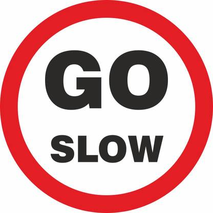 madhusigns Traffic Signboard- go slow in red with white color signboard ...