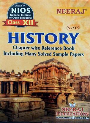 Neeraj NIOS Class 12 History N 315 Chapter Wise Reference Book ...