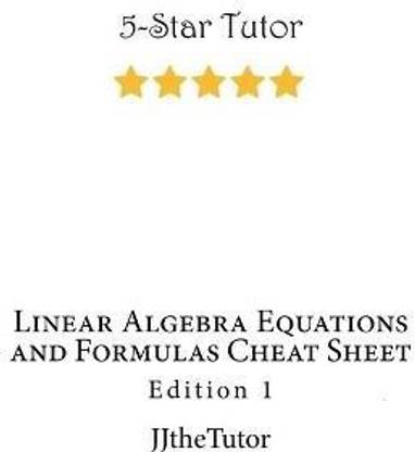 Linear Algebra Equations and Formulas Cheat Sheet: Buy Linear Algebra ...