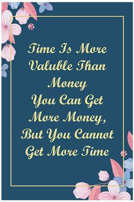 Time is more Valuable Quotes & Motivational Poster (12X18) Paper Print ...