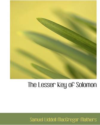 The Lesser Key of Solomon: Buy The Lesser Key of Solomon by Samuel Liddell MacGregor Mathers at ...