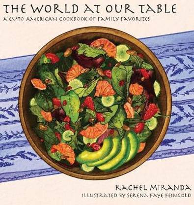 The World at Our Table: Buy The World at Our Table by Miranda Rachel at ...
