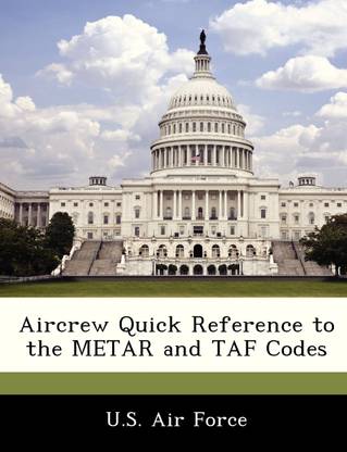 Aircrew Quick Reference to the METAR and TAF Codes: Buy Aircrew Quick ...