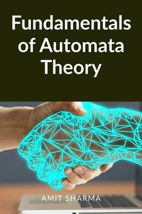 Fundamental of Automata Theory: Buy Fundamental of Automata Theory by Amit Sharma at Low Price ...