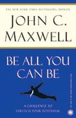 Be All You Can Be: Buy Be All You Can Be by Maxwell John C. at Low ...