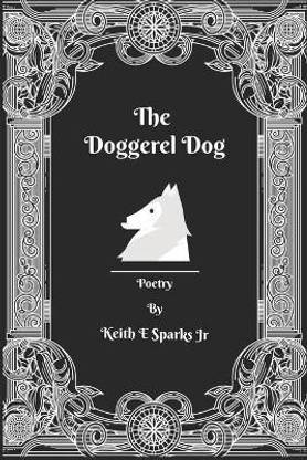 The Doggerel Dog: Buy The Doggerel Dog by Jr Sparks Keith E at Low ...