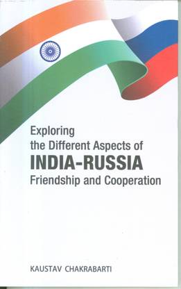 Exploring The Different Aspects Of INDIA RUSSIA Friendship And ...