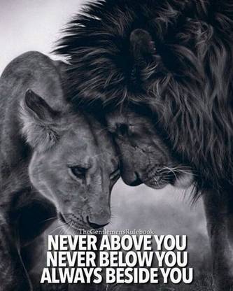 NEVER ABOVE YOU NEVER BELOW YOU ALWAYS BESIDE YOU Motivational Matte ...