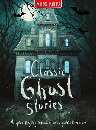 Classic Ghost Stories: Buy Classic Ghost Stories by Kelly Miles at Low ...