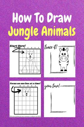 How To Draw Jungle Animals - A Step-by-Step Drawing and Activity Book ...