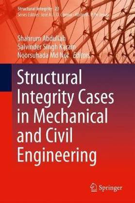 Structural Integrity Cases in Mechanical and Civil Engineering: Buy ...