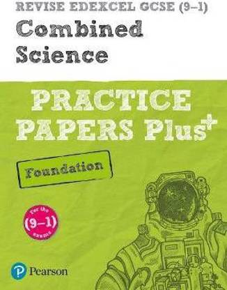 Pearson REVISE Edexcel GCSE Combined Science Foundation Practice Papers Plus - 2023 and 2024 ...