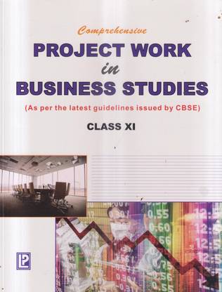 Comprehensive Project Work In Business Studies Class -Xi: Buy ...