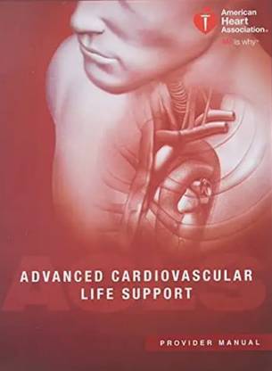 ADVANCED CARDIOVASCULAR LIFE SUPPORT: Buy ADVANCED CARDIOVASCULAR LIFE SUPPORT by American Heart ...