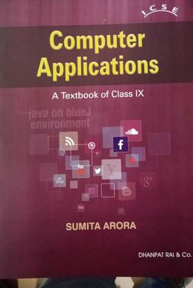 A Textbook Of Computer Application ICSE For Class-9 By Sumita Arora For ...