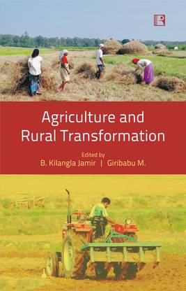 AGRICULTURE AND RURAL TRANSFORMATION: Issues and Challenges (With ...