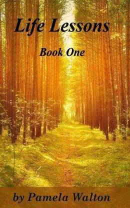 Life Lessons Book One: Buy Life Lessons Book One by Walton Pamela at ...