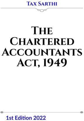 The Chartered Accountants Act, 1949 | 1st Edition 2022: Buy The ...