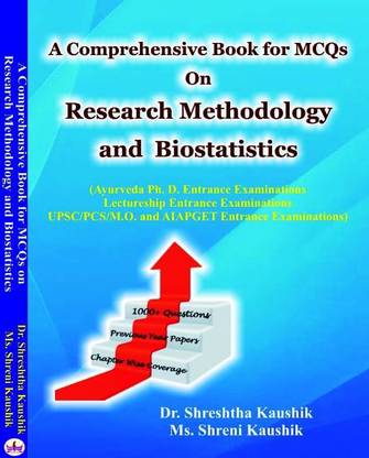 RESEARCH METHODOLOGY And BIOSTATISTICS A Comprehensive Book With MCQs ...