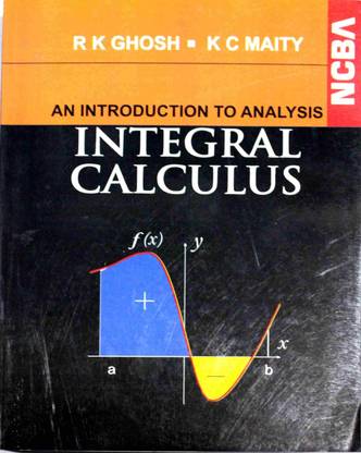Integral Calculus: Buy Integral Calculus by R. K Ghosh, K. C Maity at ...