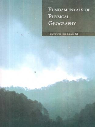 FUNDAMENTALS OF PHYSICAL GEOGRAPHY – TEXTBOOK FOR CLASS 11th: Buy ...