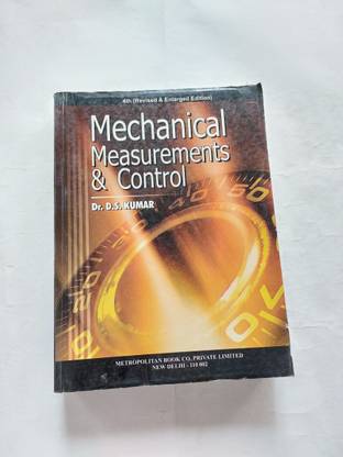 Mechanical Measurements & Control by Dr. D.S. Kumar: Buy Mechanical Measurements & Control by Dr ...