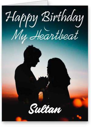 Midas Craft Happy Birthday Sultan My Heart Beat Quotes 24 Greeting Card ...
