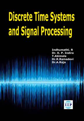 Discrete Time Systems and Signal Processing: Buy Discrete Time Systems ...