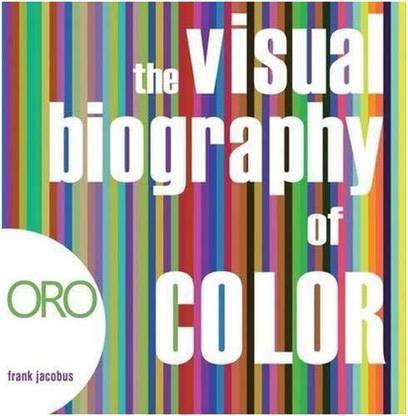 Visual Biography of Color: Buy Visual Biography of Color by Jacobus ...