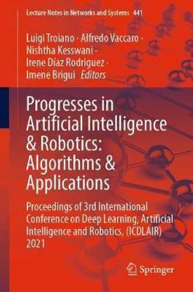 Progresses in Artificial Intelligence & Robotics: Algorithms ...