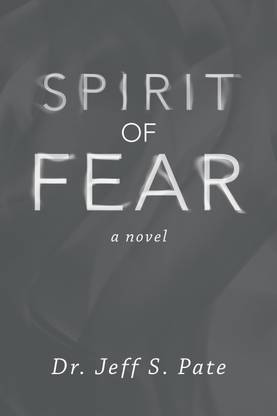 Spirit of Fear: Buy Spirit of Fear by Pate Jeff S Dr at Low Price in ...