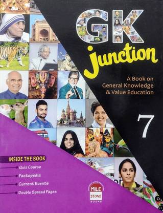 GK Junction, Book 7, A Book on General Knowledge and Value Education ...