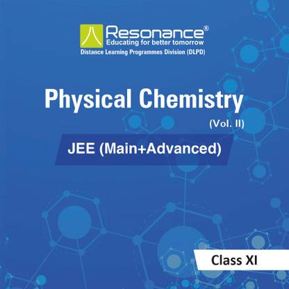 Physical Chemistry (Vol. II) For JEE-Main & JEE- Advanced By Resonance ...