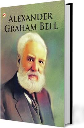 Great Scientists of the World : Alexander Graham Bell: Buy Great ...