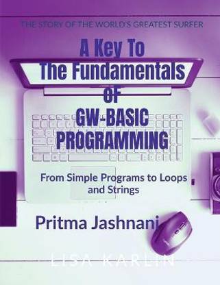 A Key To The Fundamentals of GW-BASIC Programming: Buy A Key To The ...