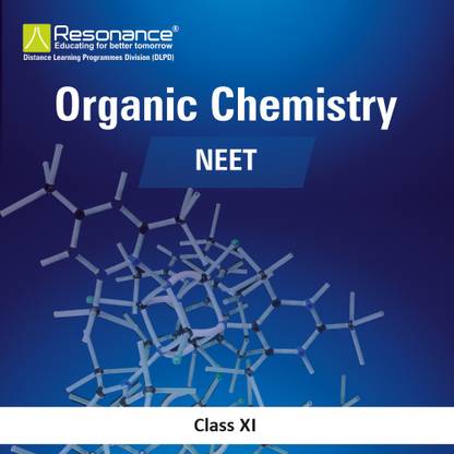 Organic Chemistry (Class XI), Chemistry Module For NEET/AIIMS: Buy ...
