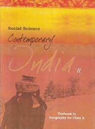 Social Science Contemporary India Ii Textbook In Geography For Class X ...