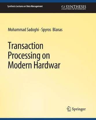 Transaction Processing on Modern Hardware: Buy Transaction Processing ...