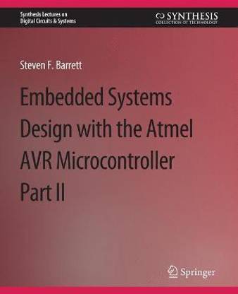 Embedded System Design with the Atmel AVR Microcontroller II: Buy Embedded System Design with ...